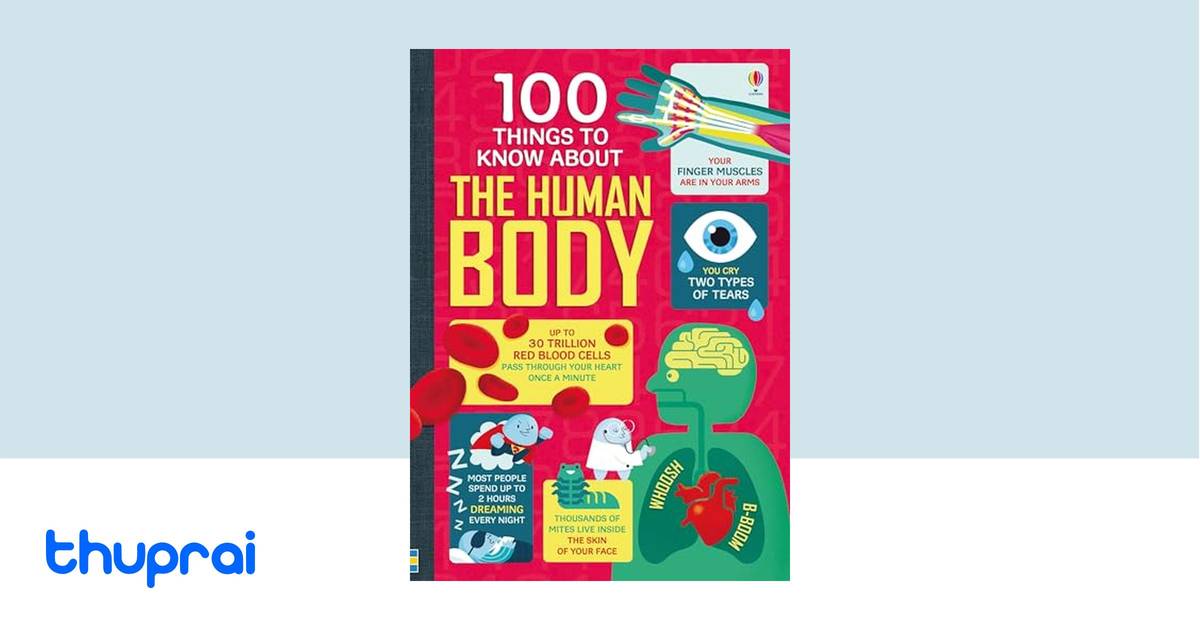 100 Things to Know About the Human Body by Various - Buy in Nepal | Thuprai