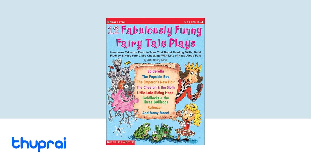Buy 12 Fabulously Funny Fairy Tale Plays: Humorous Takes on Favorite ...