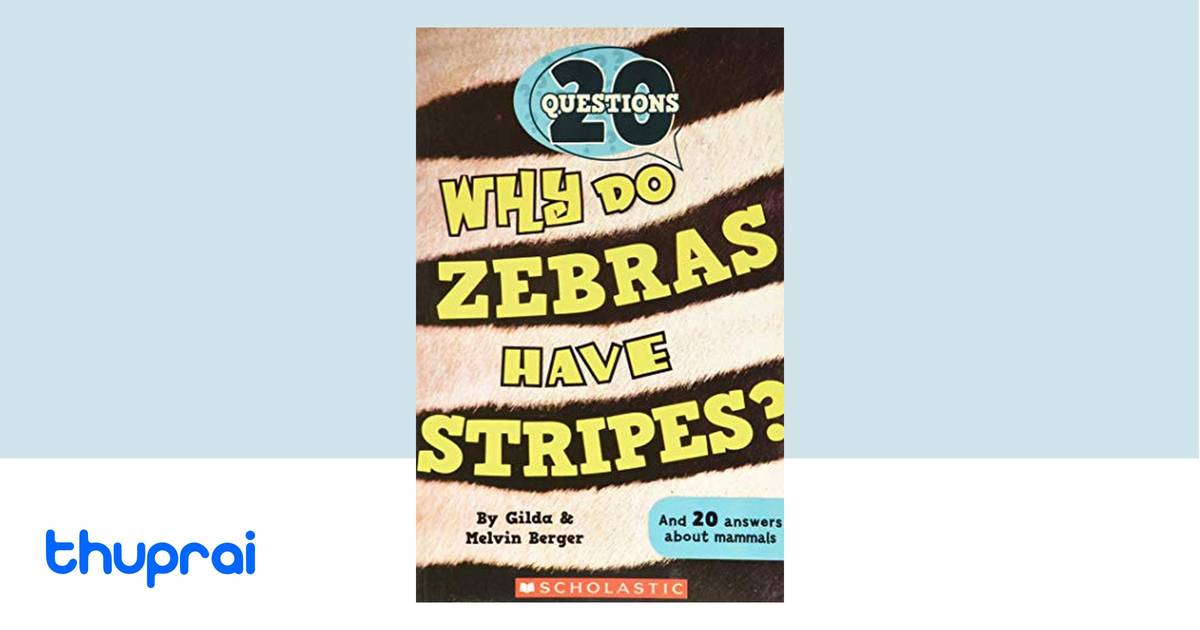 Buy 20 QUESTIONS: WHY DO ZEBRAS HAVE STRIPES? in Nepal | Thuprai