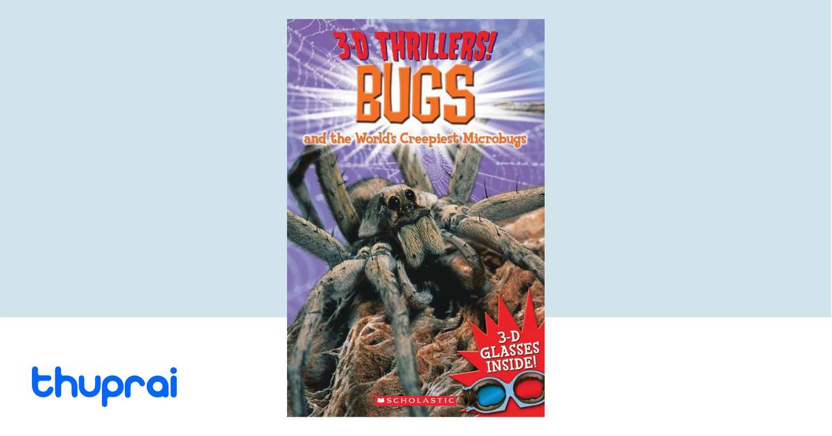 3-D Thrillers: Bugs and the World's Creepiest Microbugs by Publishing ...