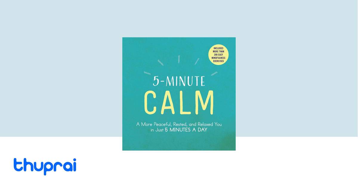 Buy 5-Minute Calm: A More Peaceful, Rested, and Relaxed You in Just 5 ...
