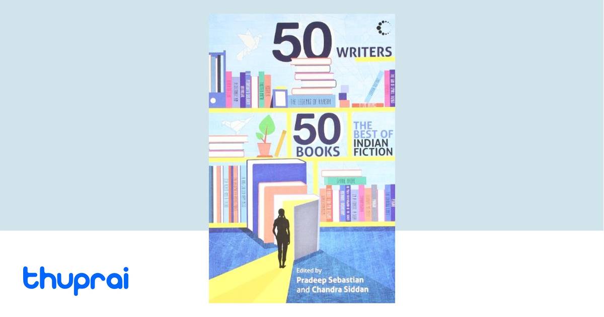 Buy 50 Writers, 50 Books: The Best Indian Fiction in Nepal | Thuprai