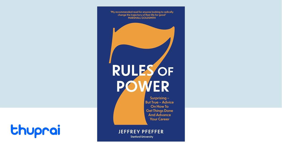 7 Rules of Power by Jeffrey Pfeffer - Buy in Nepal | Thuprai