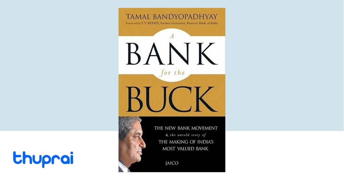 A Bank for the Buck by Tamal Bandyopadhyay - Buy in Nepal | Thuprai