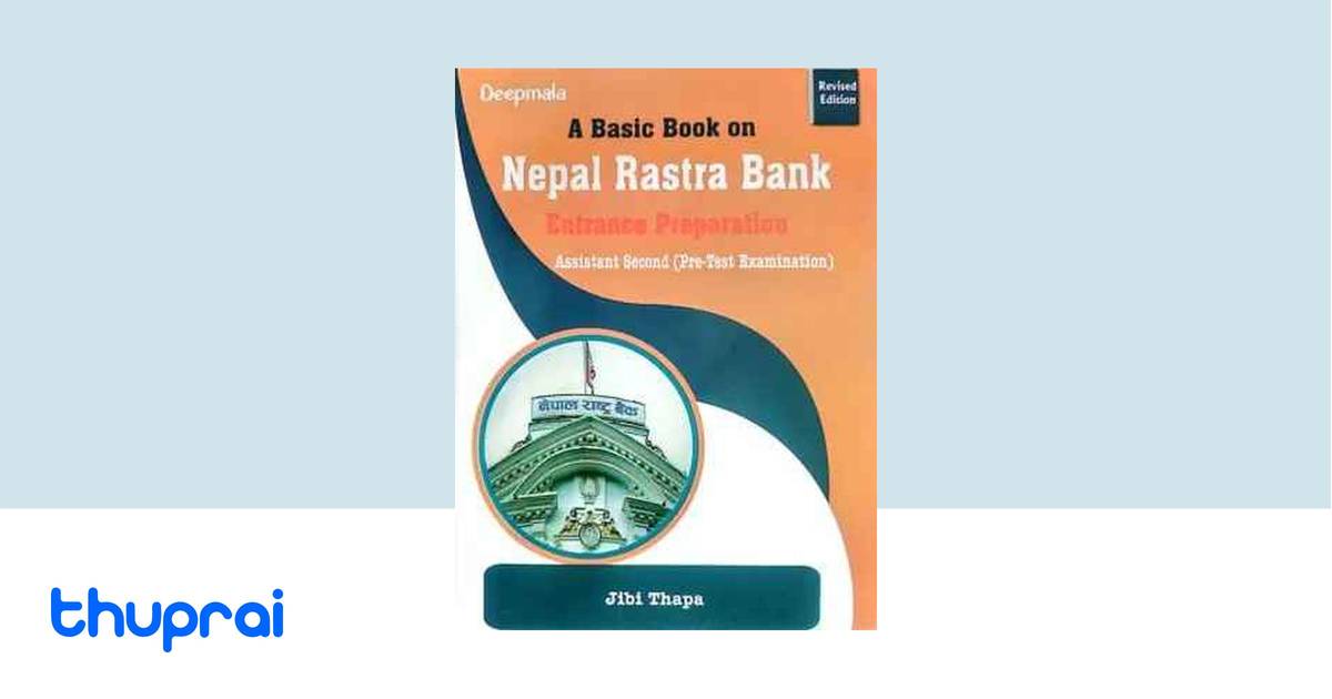 A Basic Book On Nepal Rastra Bank Entrance Preparation - Jibi Thapa ...