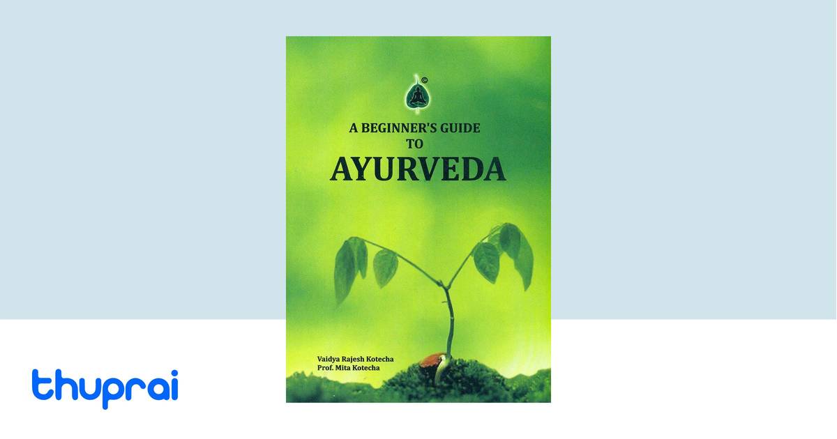 Buy A Beginner S Guide To Ayurveda In Nepal Thuprai