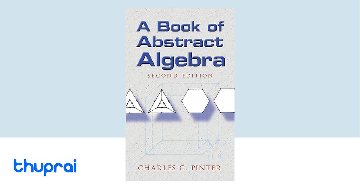 A Book of Abstract Algebra: Second Edition (Dover Books on Mathematics ...