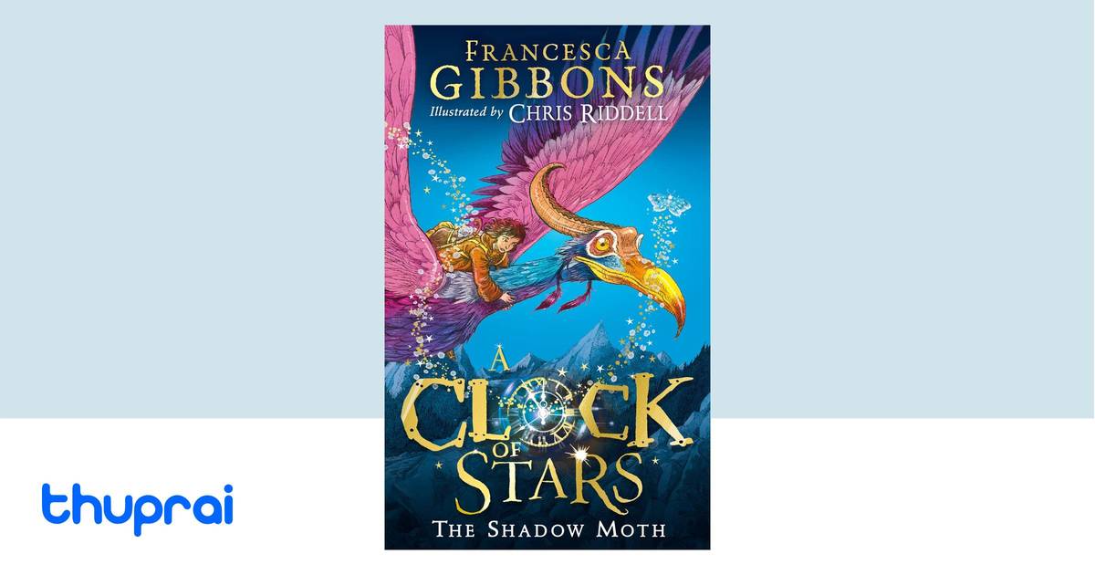 A Clock of Stars: The Shadow Moth: The most magical children’s book ...