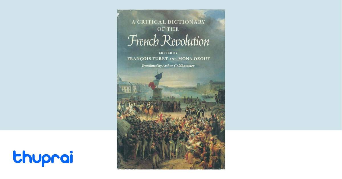 Buy A Critical Dictionary of the French Revolution in Nepal | Thuprai