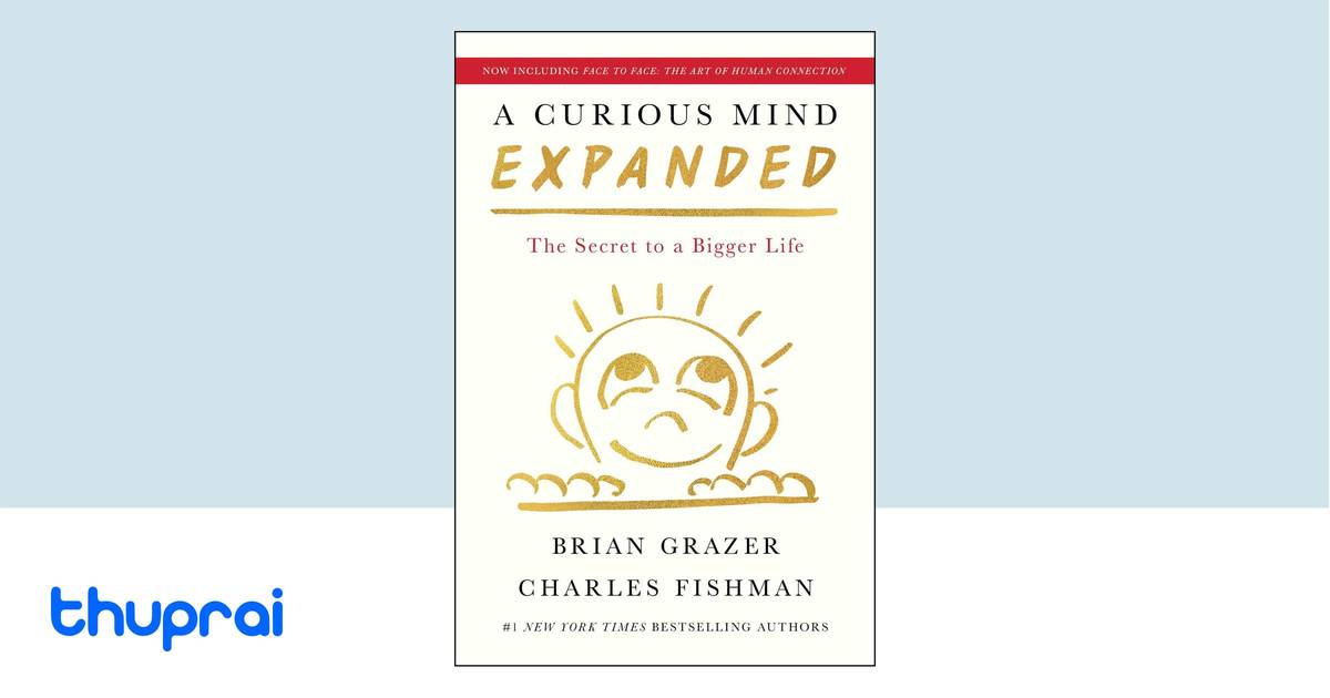 Buy A Curious Mind Expanded Edition: The Secret to a Bigger Life in Nepal | Thuprai