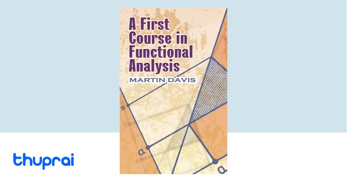 Buy A First Course in Functional Analysis (Dover Books on Mathematics) in Nepal | Thuprai