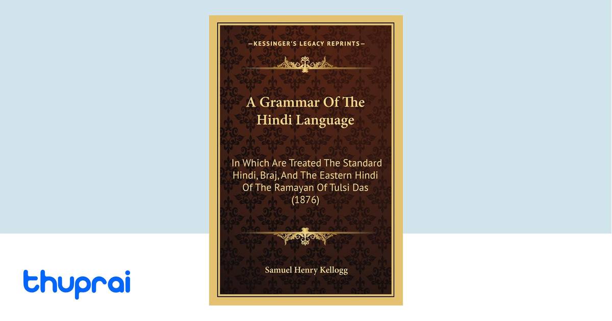 Buy A Grammar Of The Hindi Language: In Which Are Treated The Standard ...
