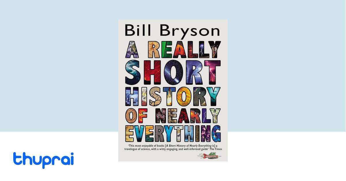 A Really Short History of Nearly Everything by Bill Bryson - Buy in ...