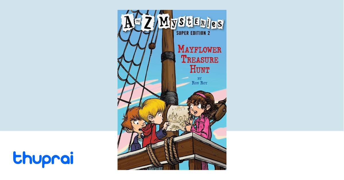A to Z Mysteries Super Edition 2: Mayflower Treasure Hunt by Ron Roy ...