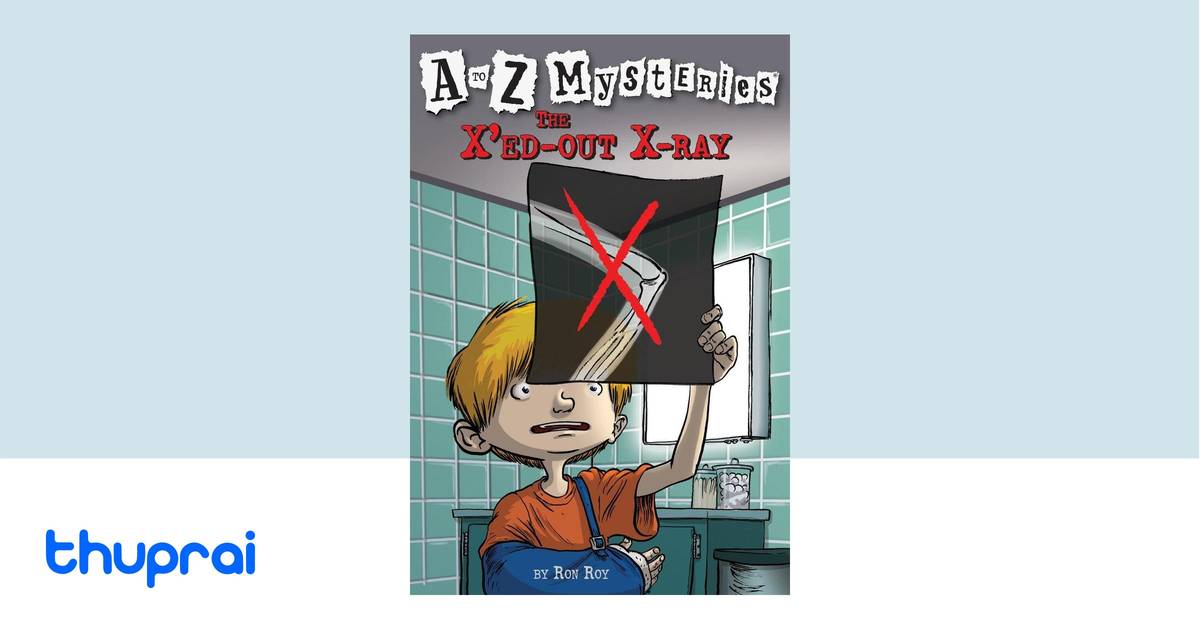 Buy A to Z Mysteries: The X'ed-Out X-Ray in Nepal | Thuprai