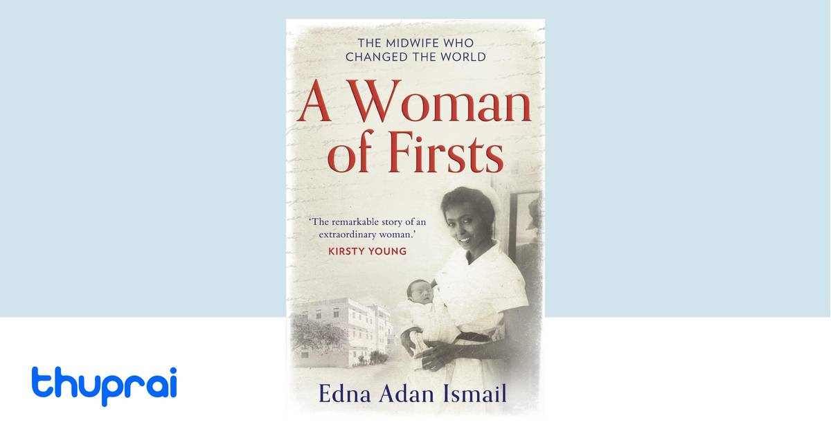 A Woman of Firsts: The true story of the midwife who built a hospital ...