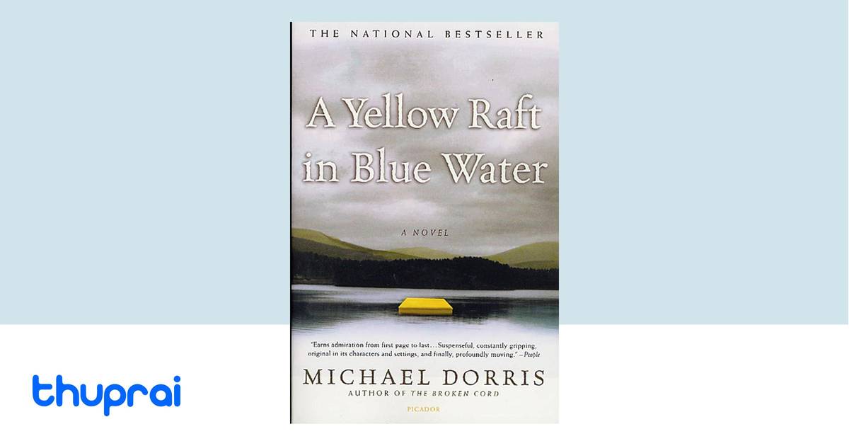 A Yellow Raft in Blue Water by Michael Dorris - Buy in Nepal | Thuprai