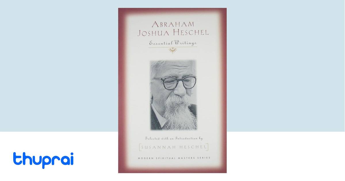 Abraham Joshua Heschel by Abraham Joshua Heschel, Susannah Heschel ...