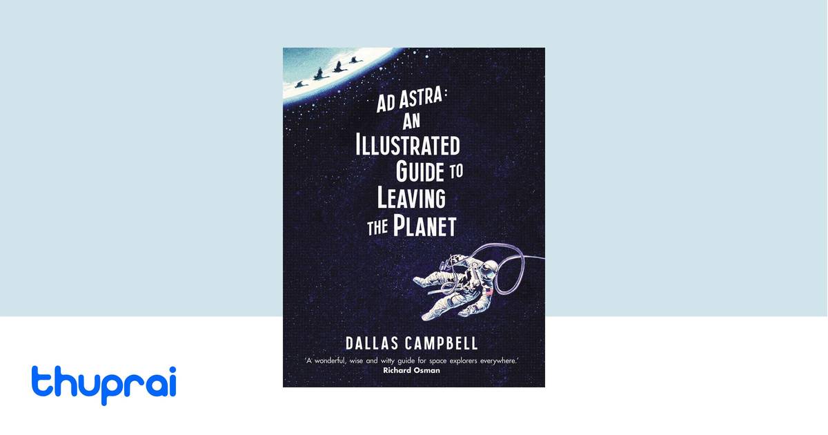 Buy Ad Astra: An Illustrated Guide to Leaving the Planet in Nepal | Thuprai