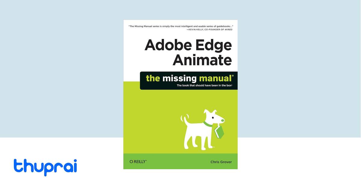 Adobe Edge Animate: The Missing Manual by Chris Grover - Buy in Nepal ...