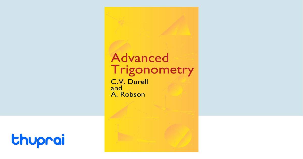 Buy Advanced Trigonometry (Dover Books on Mathematics) in Nepal | Thuprai