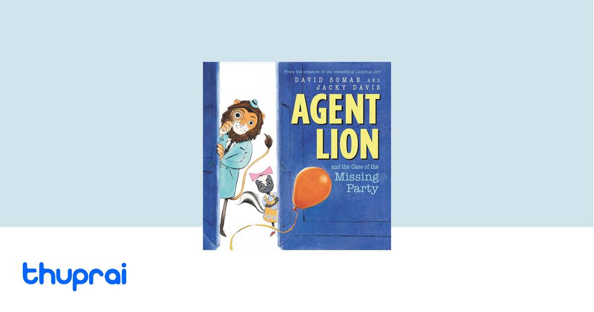 Buy Agent Lion and the Case of the Missing Party in Nepal | Thuprai