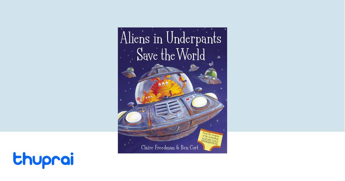 Buy Aliens in Underpants Save the World in Nepal | Thuprai