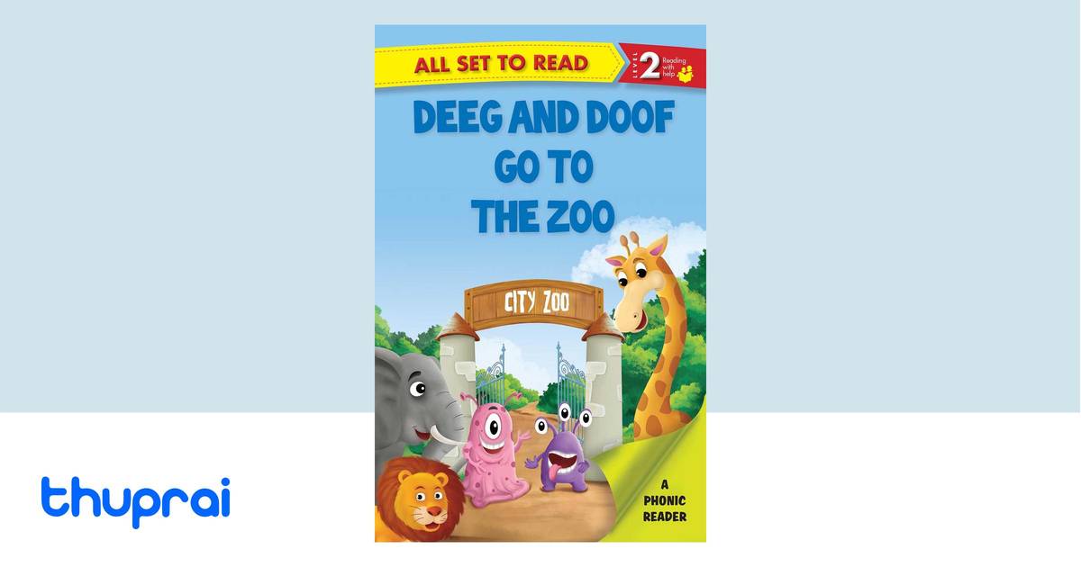 All set to Read A Phonics Reader Deeg and Doop go to the Zoo by Om ...