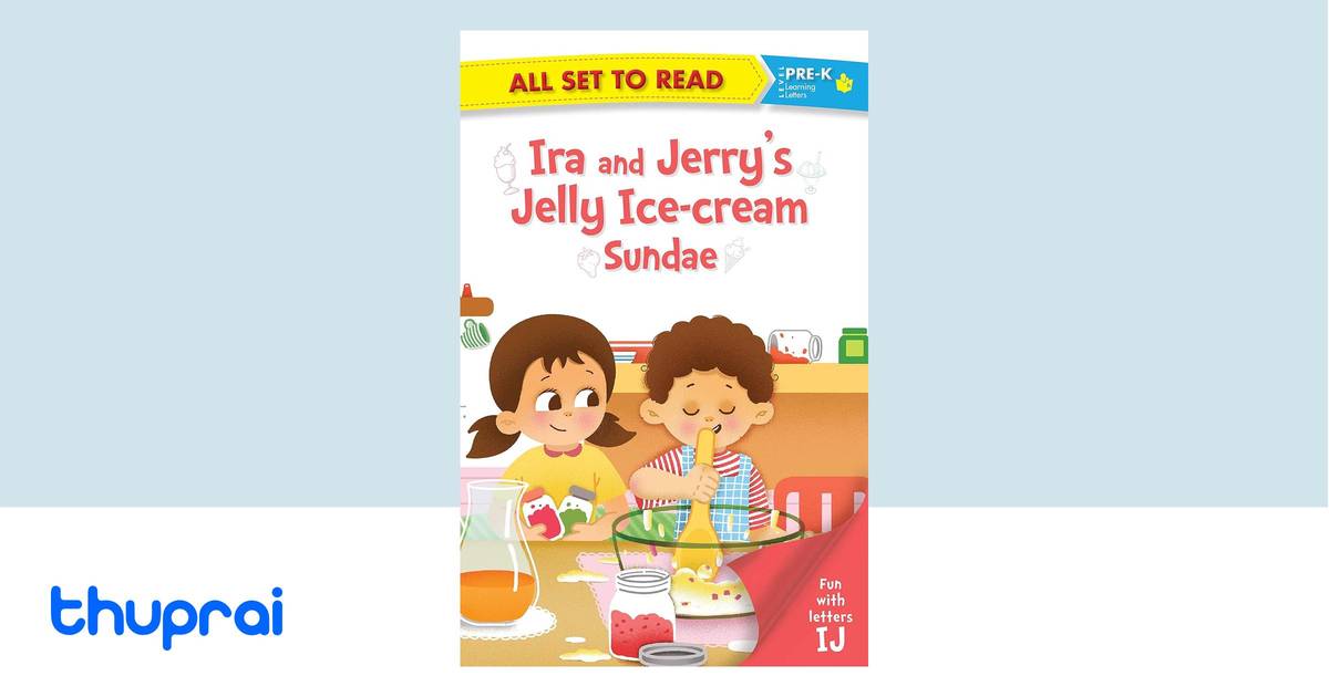 Buy All Set to Read Fun with Latter Ij IRA and Jerry's Jelly Ice Cream ...