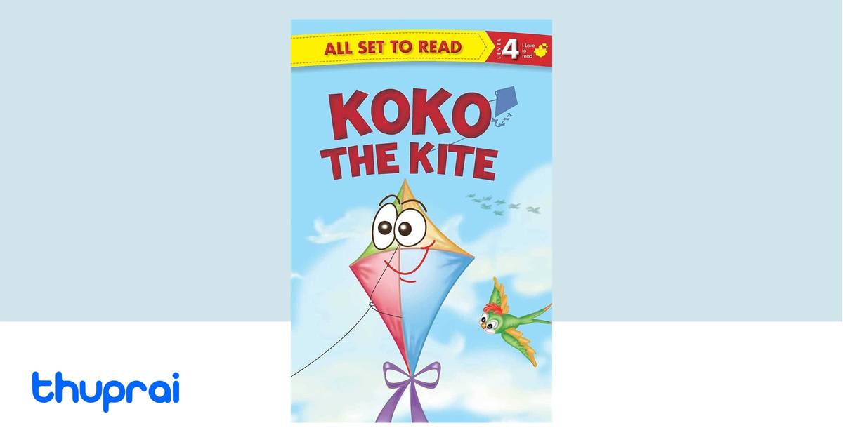 All set to Read Readers Level 4 Koko the Kite by Om Books Editorial ...