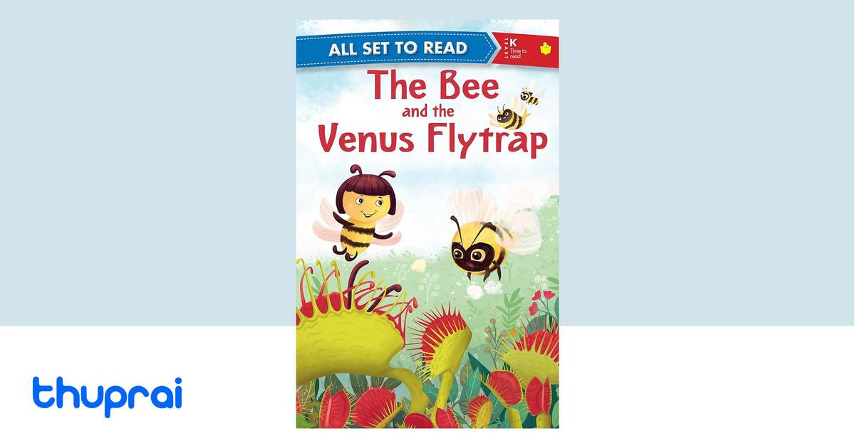 All set to Read The Bee and the Venus Flytrap by Om Books Editorial ...