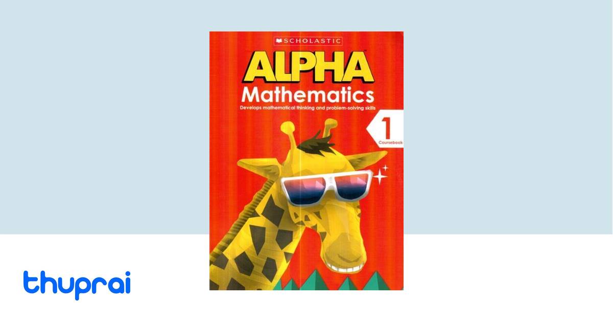 Buy Alpha Mathematics Course Book Class - 1 in Nepal | Thuprai