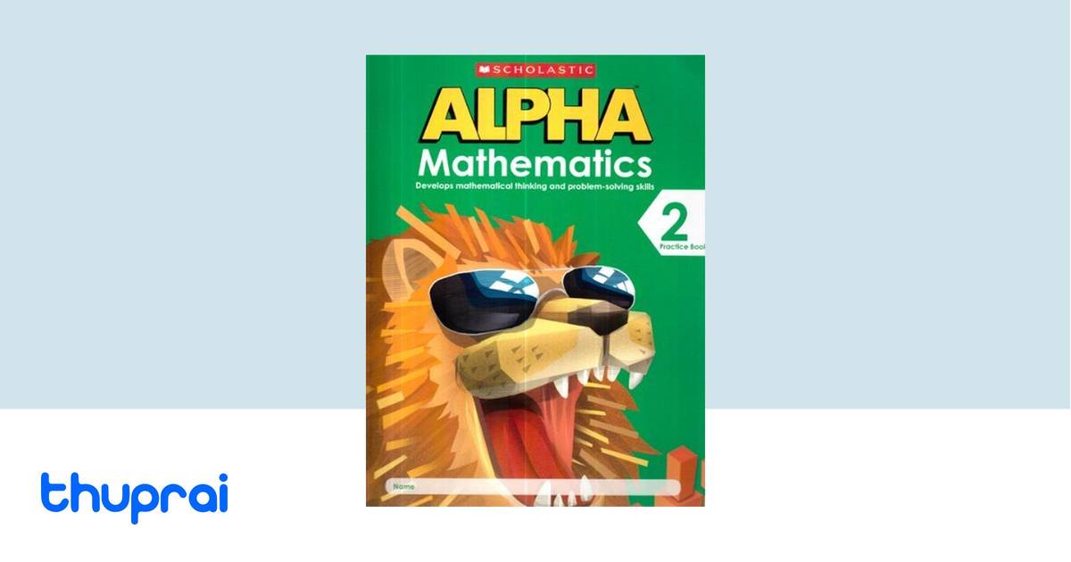 Buy Alpha Mathematics Practice Book Class - 2 in Nepal | Thuprai