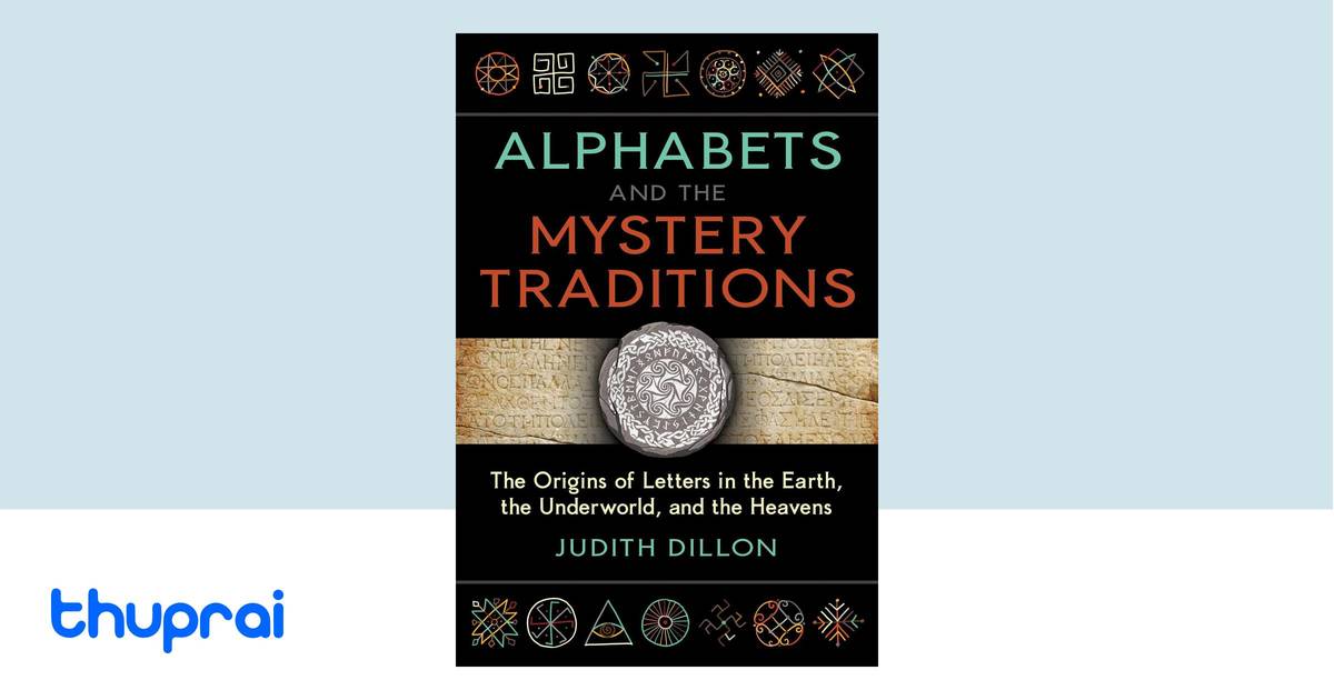 Buy Alphabets and the Mystery Traditions: The Origins of Letters in the ...