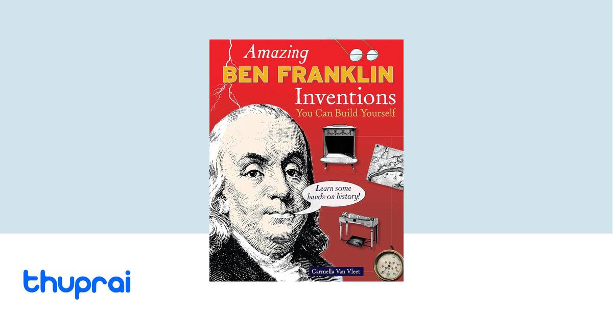 Buy Amazing Ben Franklin Inventions You Can Build Yourself in Nepal ...