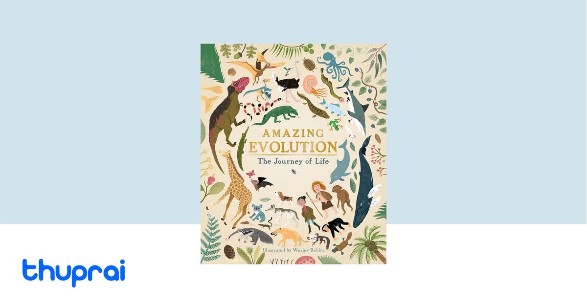 Buy Amazing Evolution: The Journey of Life in Nepal | Thuprai