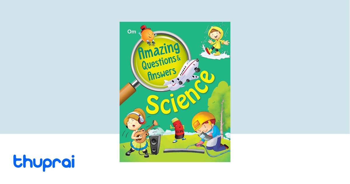 Amazing Questions & Answers Science by Om Books Editorial Team - Buy in ...