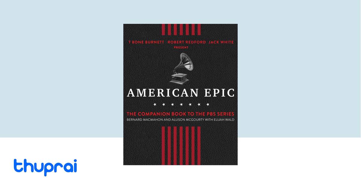 Buy American Epic: The First Time America Heard Itself in Nepal | Thuprai