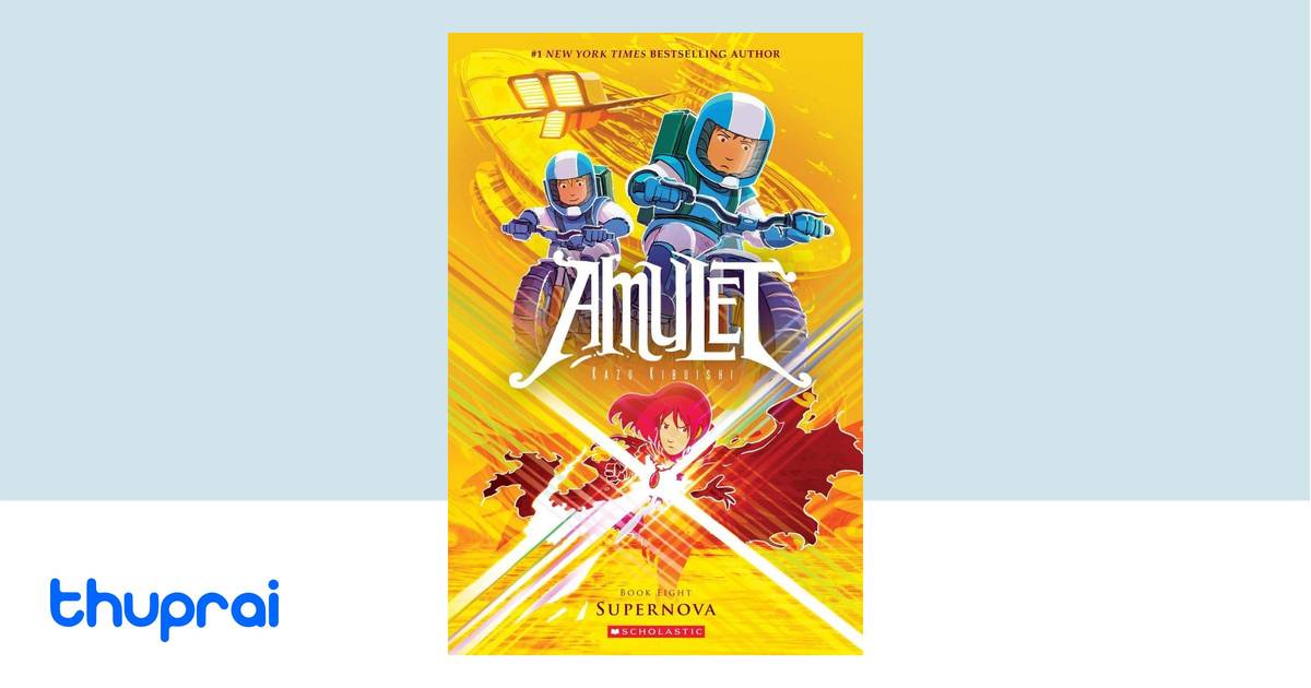 Amulet Book #8: Supernova by Kazu Kibuishi - Buy in Nepal | Thuprai