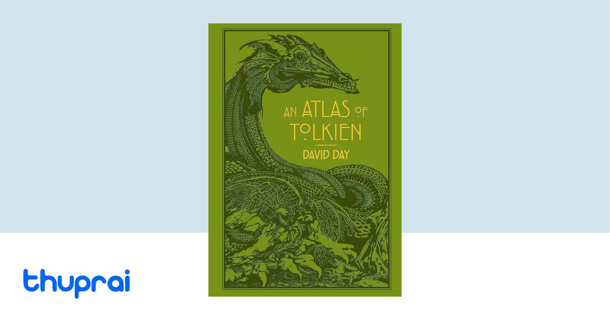 Buy An Atlas of Tolkien in Nepal | Thuprai