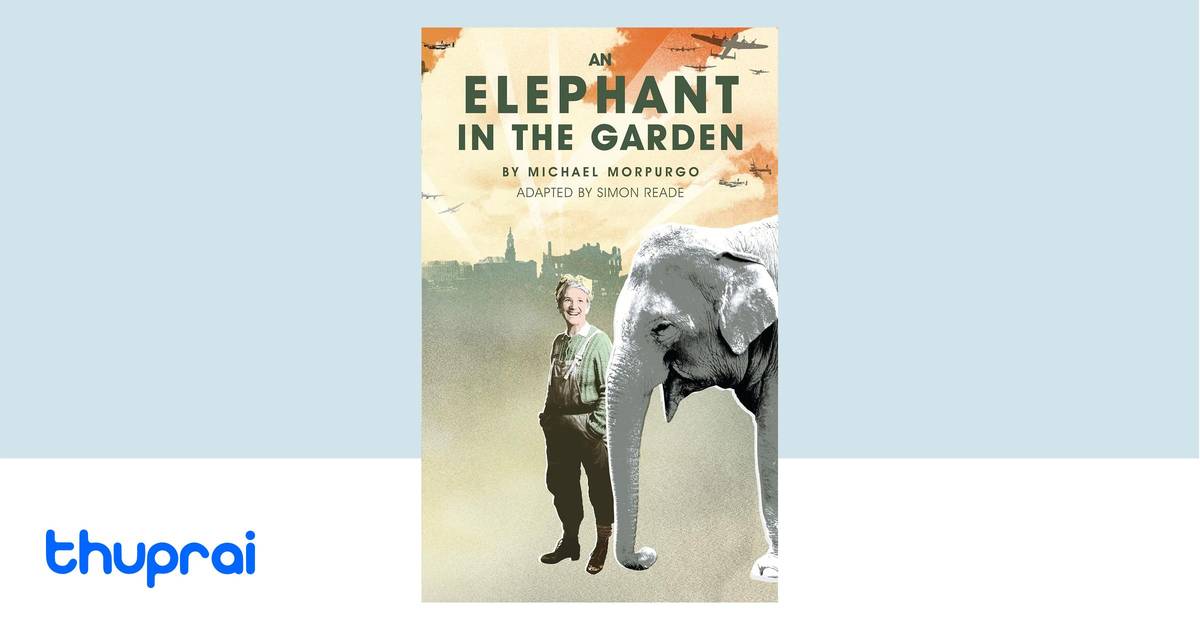 An Elephant in the Garden by Michael Morpurgo - Buy in Nepal | Thuprai