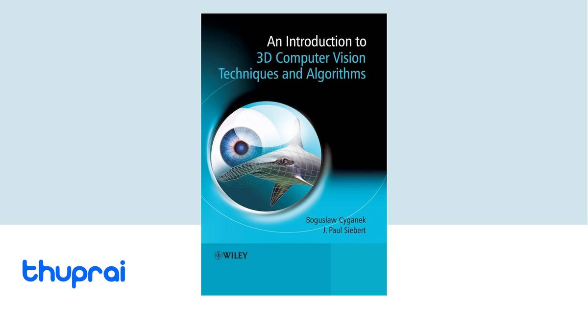 Buy An Introduction to 3D Computer Vision Techniques and Algorithms in ...