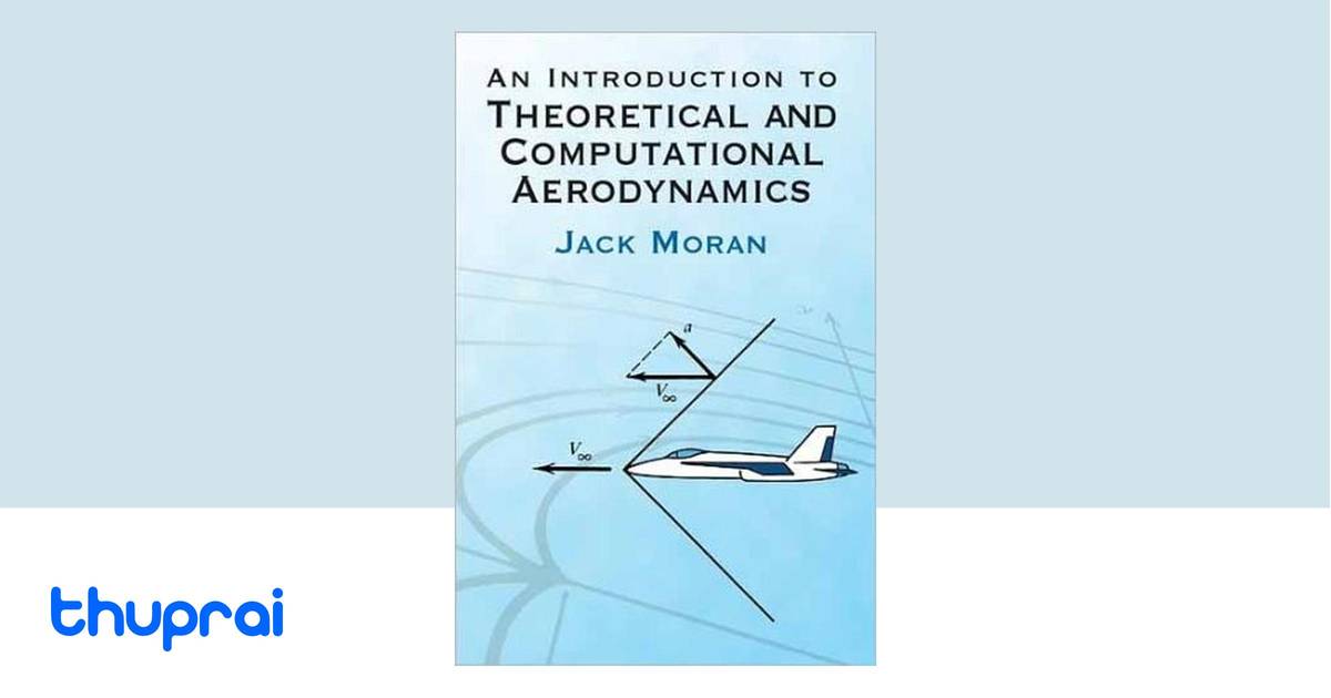 Buy An Introduction to Theoretical and Computational Aerodynamics ...