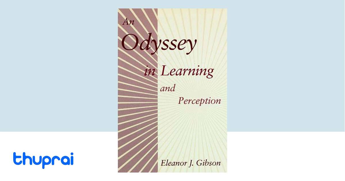 An Odyssey in Learning and Perception by Eleanor J. Gibson - Buy in ...
