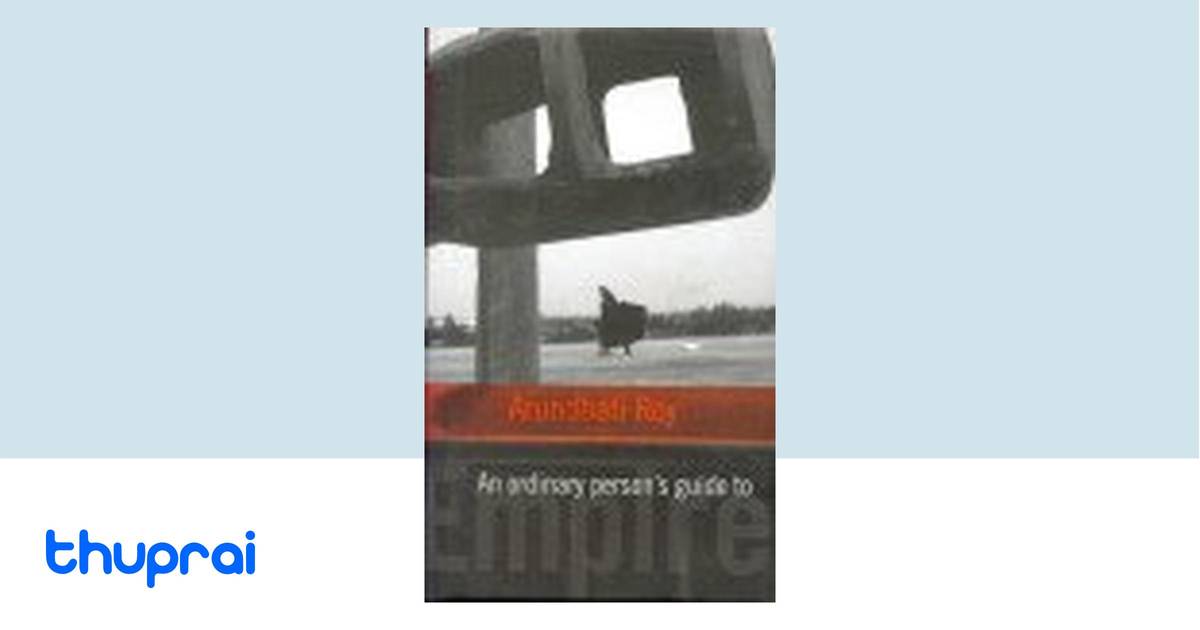 An Ordinary Person's Guide to Empire by Arundhati Roy - Buy in Nepal ...