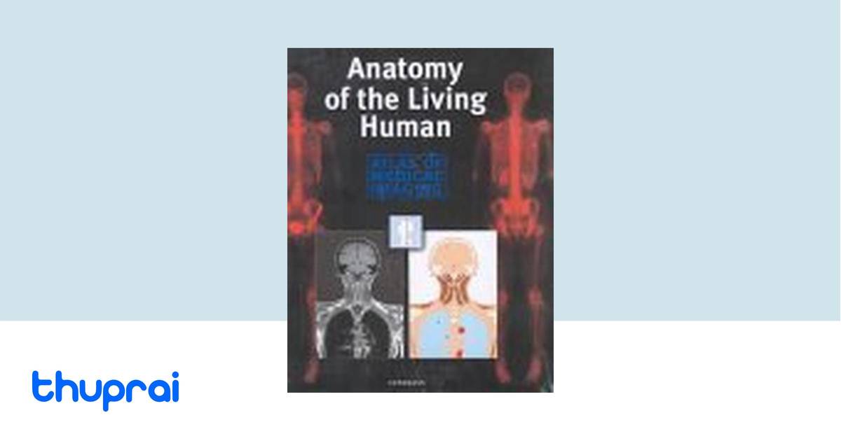 Anatomy of the Living Human (Medical) by Andras Csillag, Konemann Inc ...