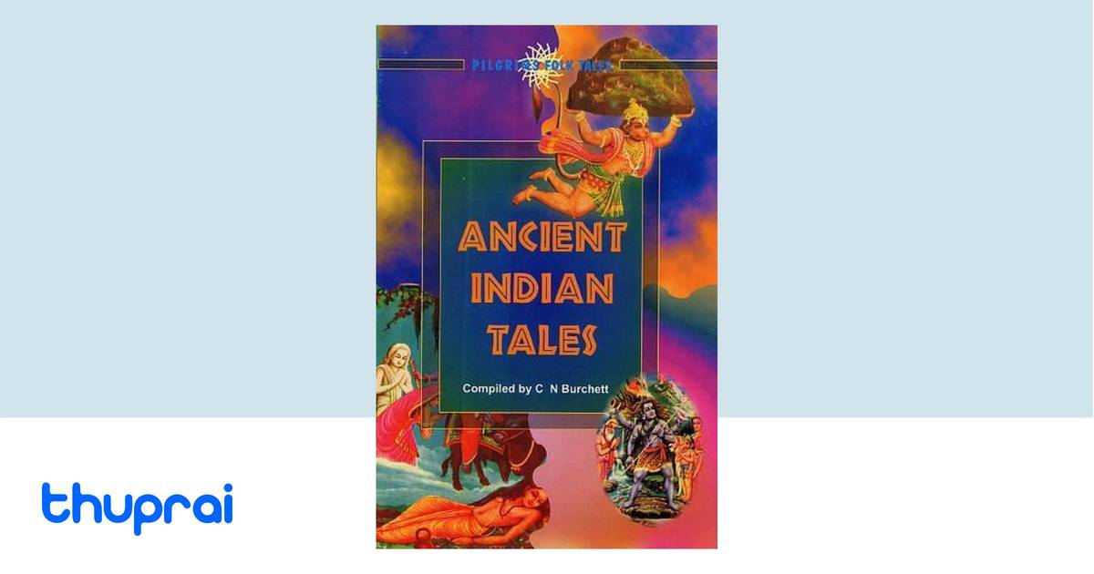 Ancient Indian Tales by Compiled by C. N. Burchett - Buy in Nepal | Thuprai