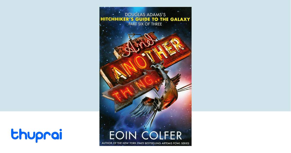 And Another Thing... by Eoin Colfer - Buy in Nepal | Thuprai