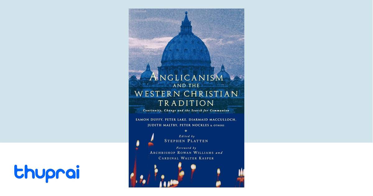 Buy Anglicanism and the Western Christian Tradition in Nepal | Thuprai