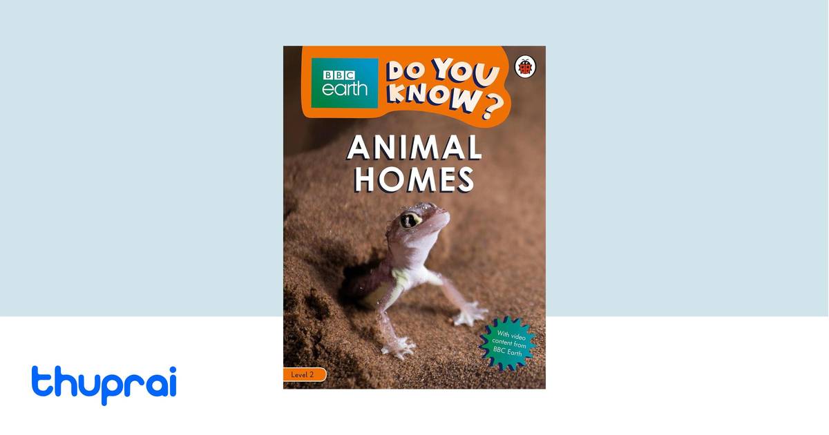 Buy Animal Homes - BBC Earth Do You Know...? Level 2 in Nepal | Thuprai